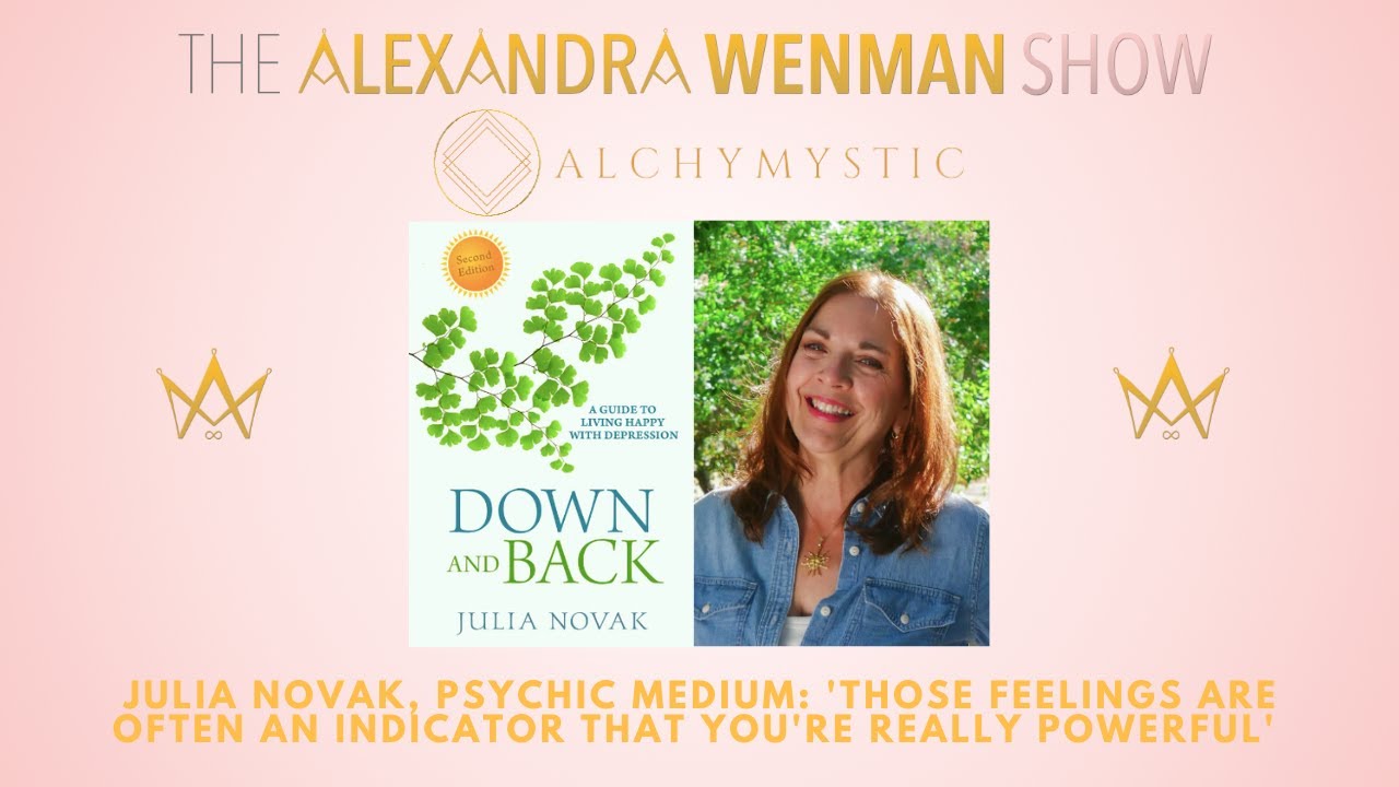 Julia Novak, Psychic Medium: 'Those feelings are often an indicator that you're really powerful ...