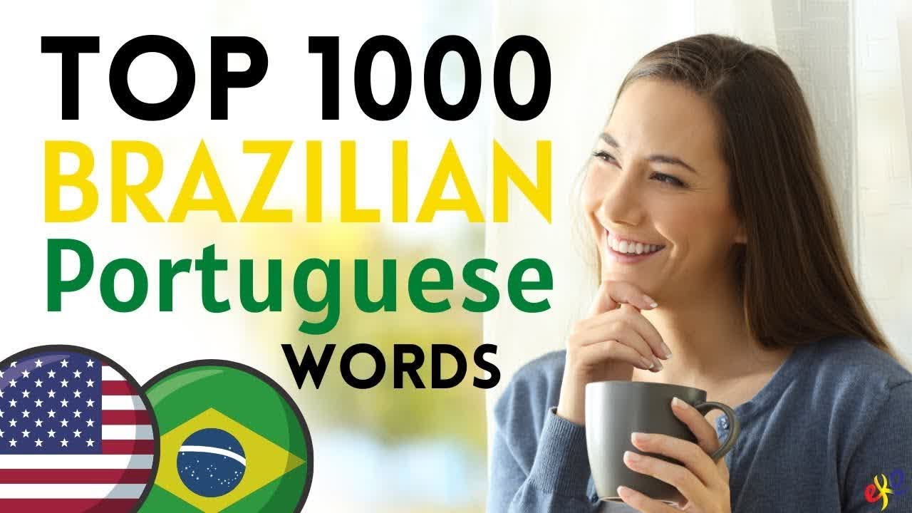 Top 1000 Brazilian Portuguese WORDS You Need to Know 😇 Learn Portuguese ...