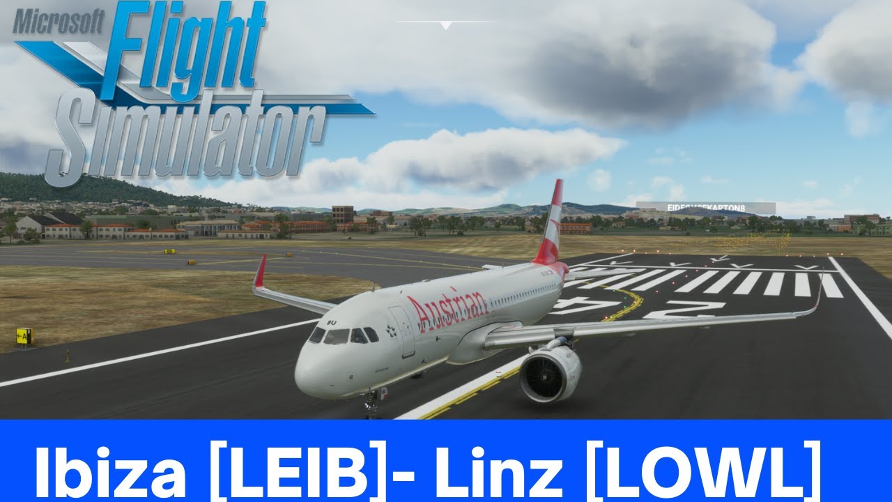 Ibiza Intl [LEIB] - Linz intl [LOWL] MSFS 2020 Austrian A320NX - YouTube