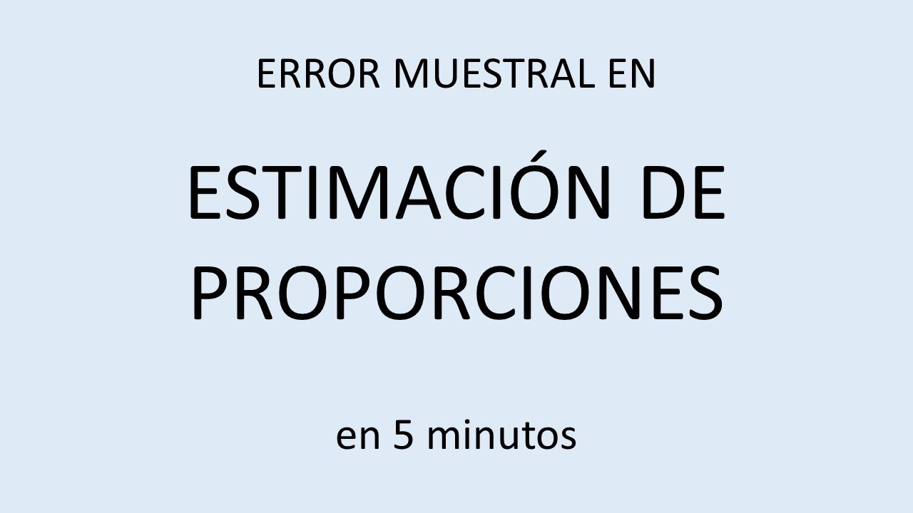 Explicación de la fórmula del error muestral para estimar una ...