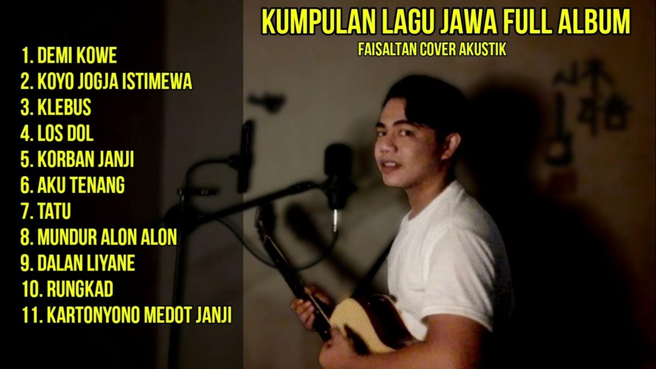 KUMPULAN LAGU JAWA POPULER || COVER ACOUSTIC FAISALTAN LAGU JAWA FULL ...
