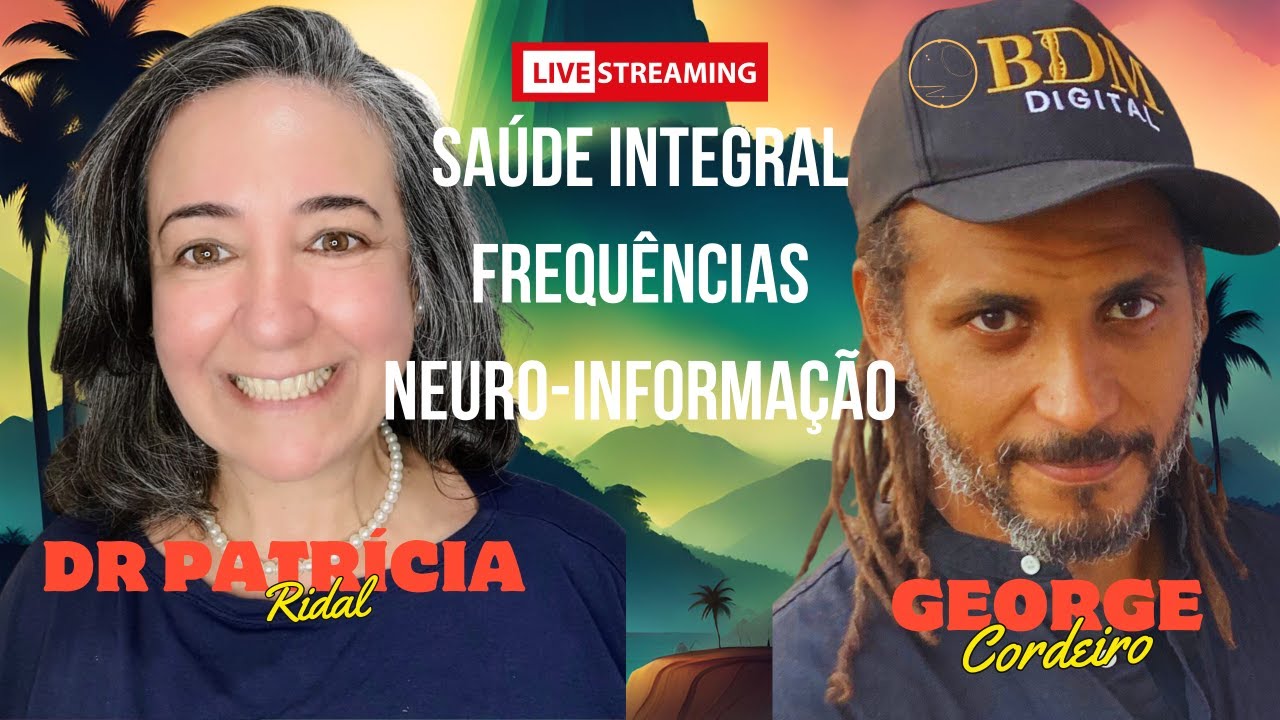 LIVE: NEURO-INFORMAÇÃO E SAÚDE INTEGRAL COM A DR PATRÍCIA RIDAL E ...