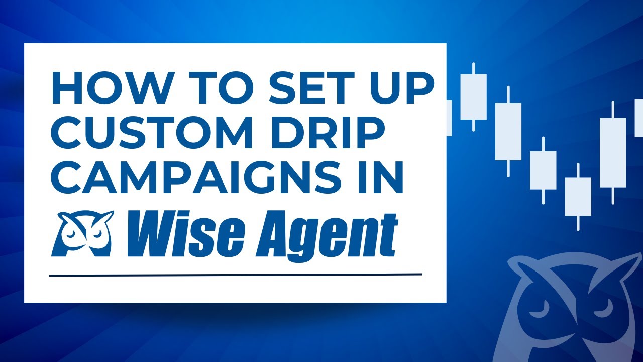 How to Set Up Drip Campaigns in Wise Agent - YouTube
