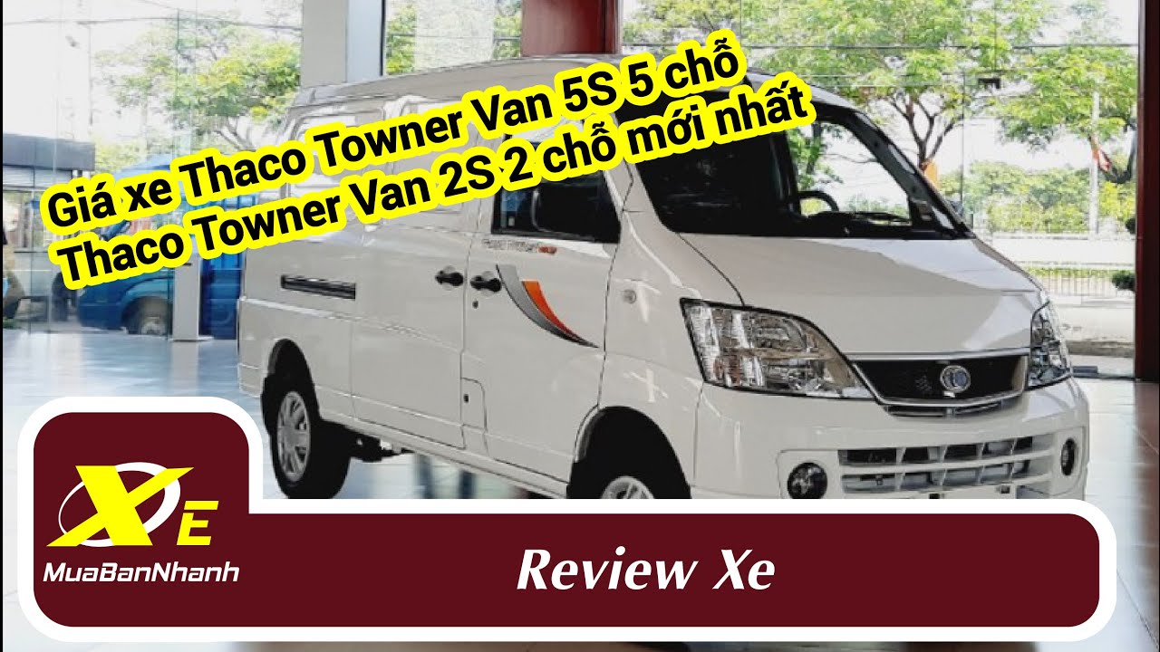 Giá xe Thaco Towner Van 5S - 5 chỗ, Thaco Towner Van 2S - 2 chỗ mới ...