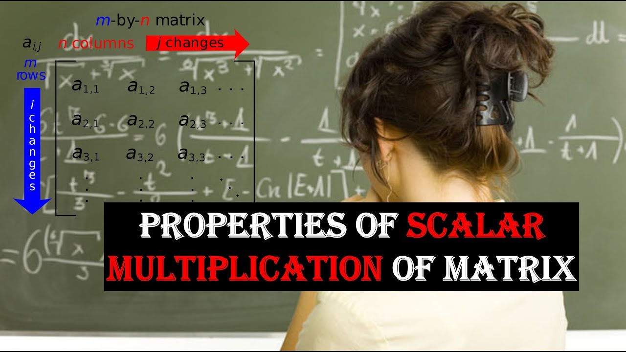 PROPERTIES OF SCALAR MULTIPLICATION OF MATRIX - YouTube