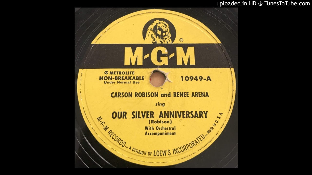 Carson Robison and Renee Arena - Silver Anniversary - MGM 10949 - YouTube