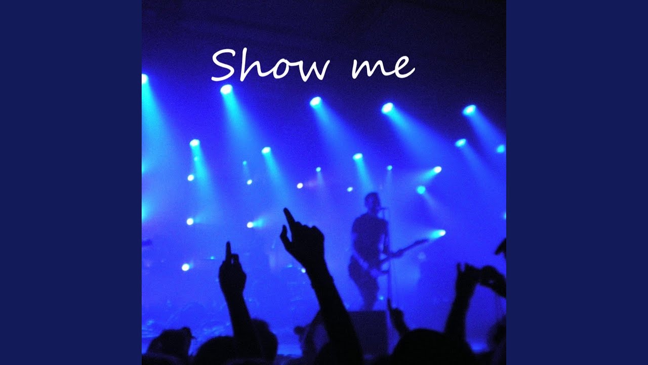 Show me - YouTube