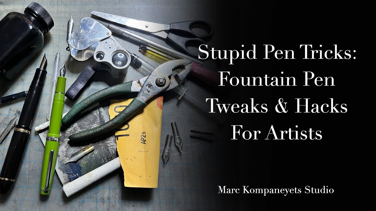 Stupid Pen Tricks: Fountain Pen Tweaks And Hacks For Artists - YouTube