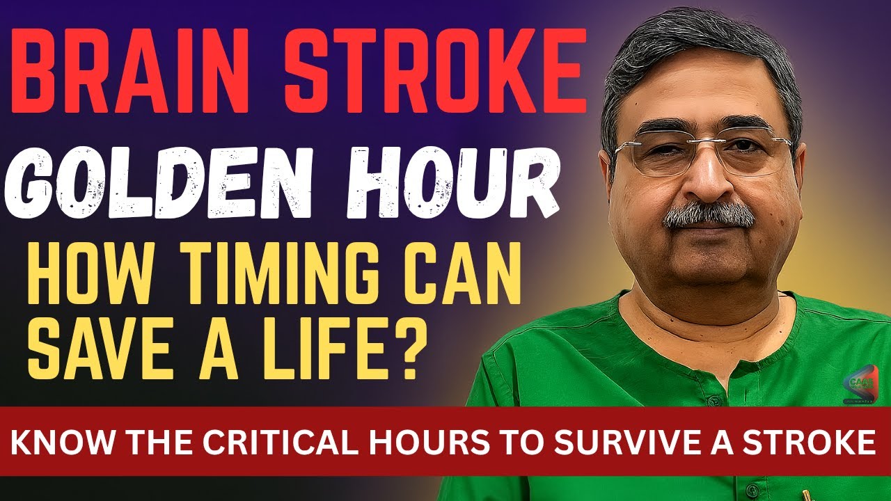 Brain Stroke Golden Hour: How Timing Can Save a Life | Know the ...