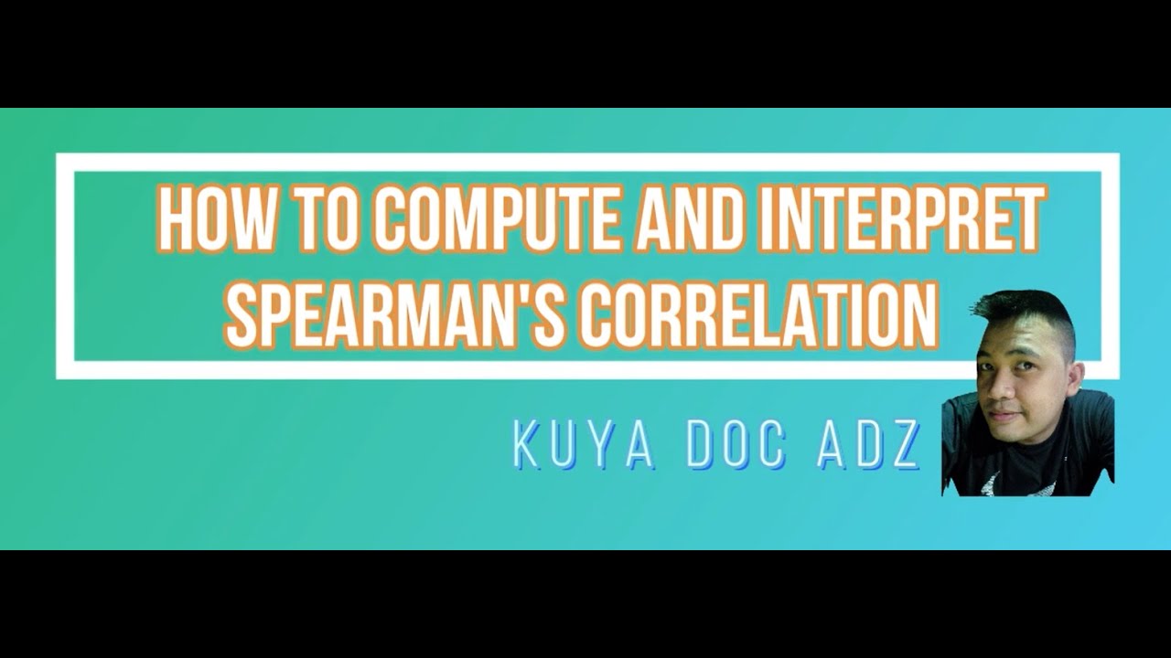 How To Compute And Interpret Spearman s Correlation YouTube how-to-compute-and-interpret-spearman-s-correlation-youtube