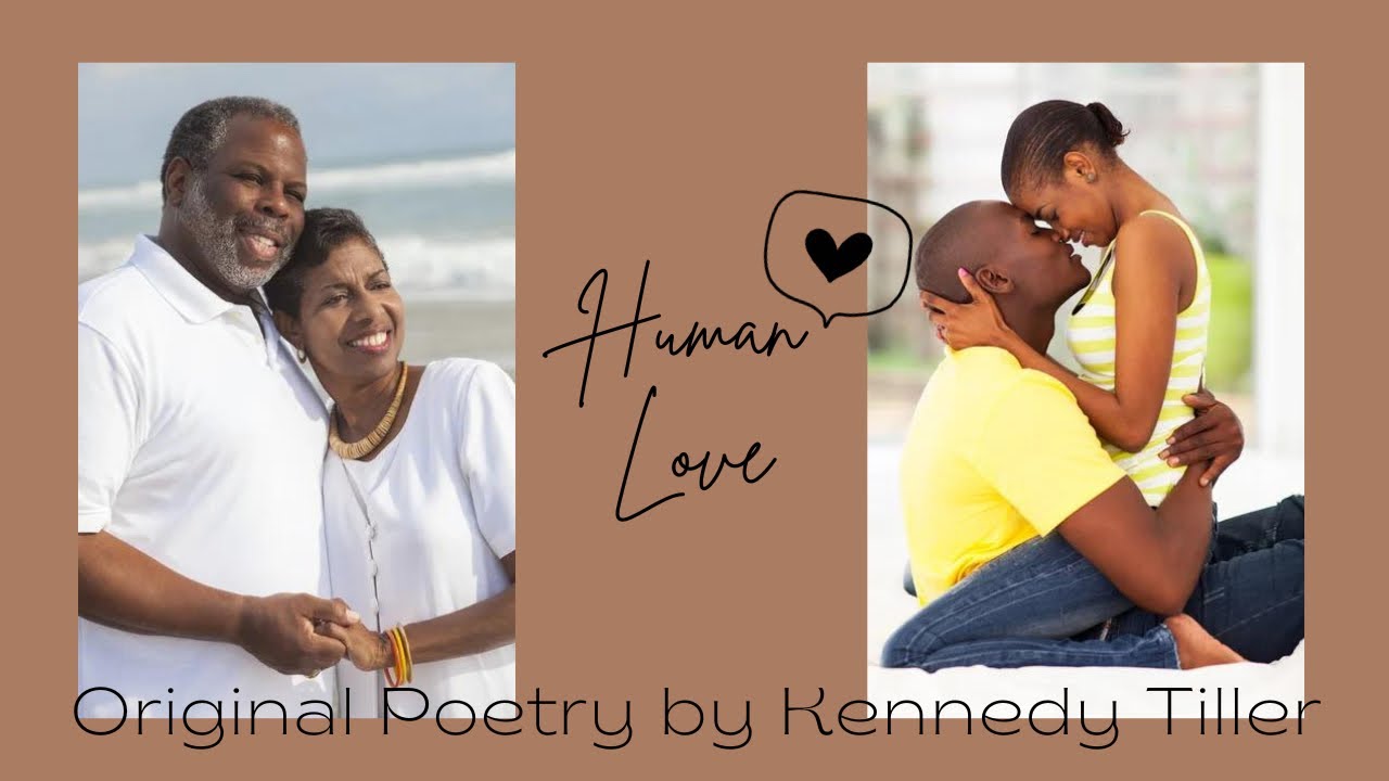 “Human Love” July 25, 2019 - Original Spoken Word Poetry by Kennedy ...
