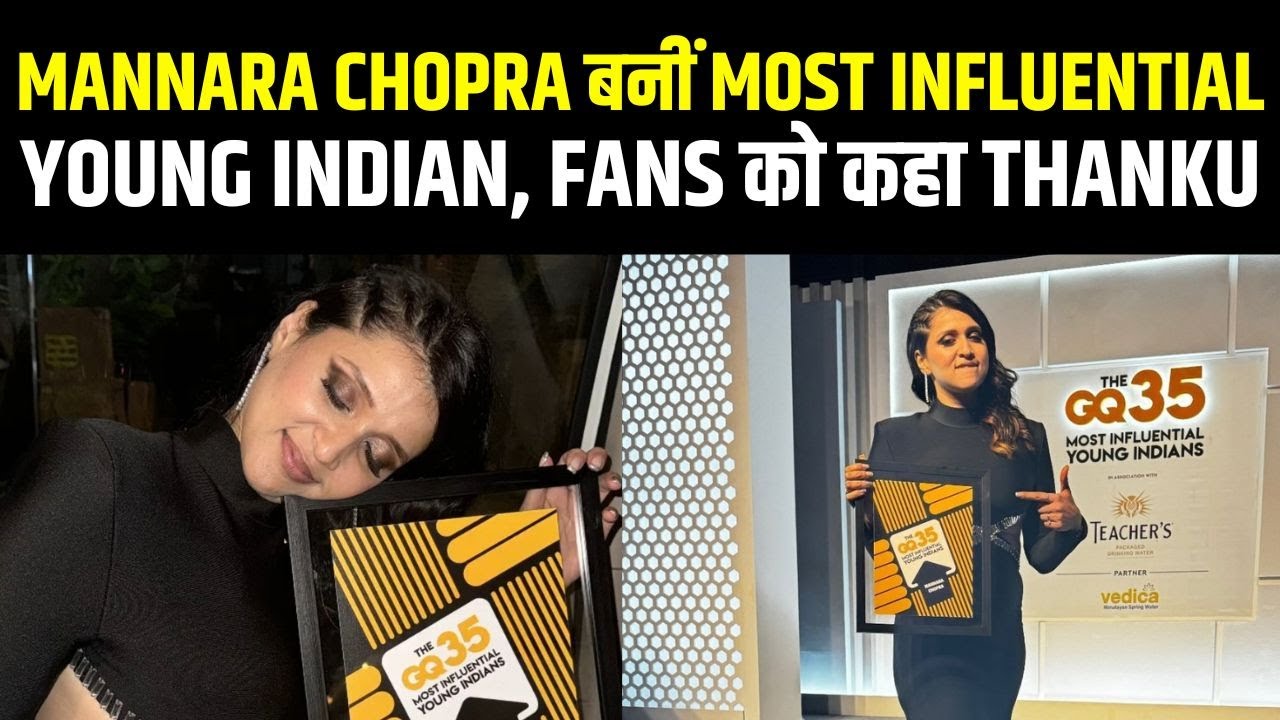 Mannara Chopra बनीं Most Influential Young Indian | Mannara Fam ...