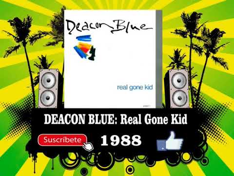 Deacon Blue - Real Gone Kid (Radio Version) - YouTube
