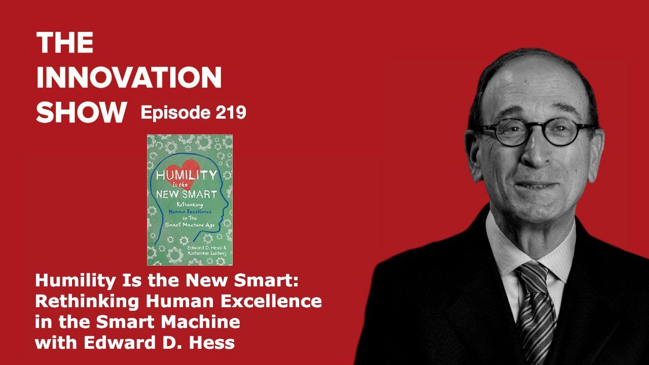 Humility Is the New Smart, Rethinking Human Excellence In the Smart ...