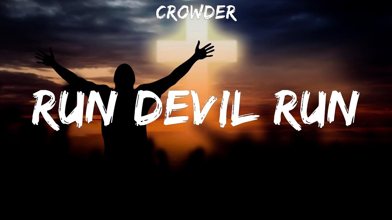 Crowder ~ Run Devil Run # lyrics # Lauren Daigle, Hillsong Worship ...