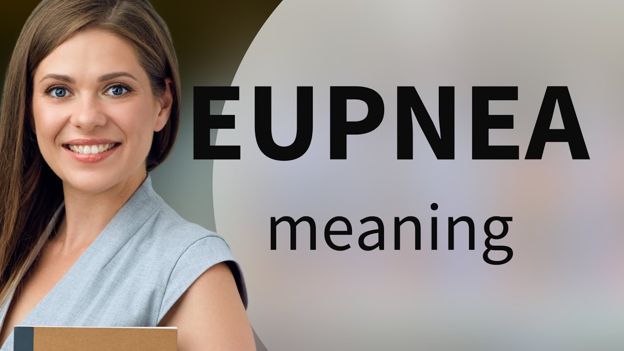 Eupnea — what is EUPNEA meaning - YouTube