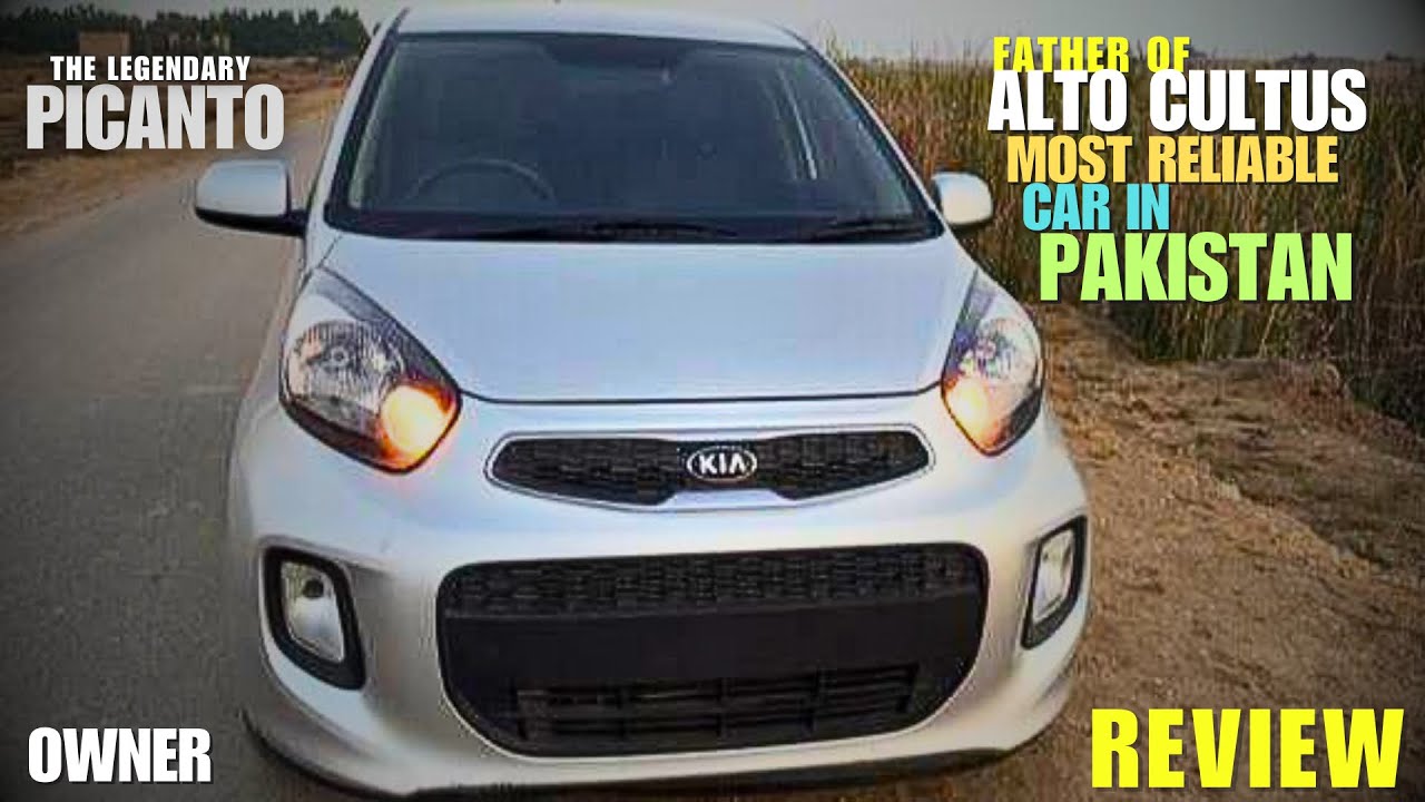 KIA LEGENDARY PICANTO FATHER OF SUZUKI ALTO CULTUS MOST RELIABLE CAR ...