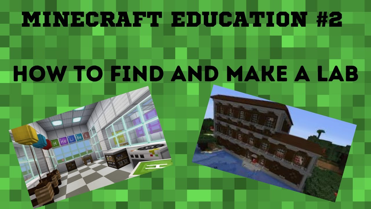 Minecraft Education #2: How to Find And Make A Lab! - YouTube