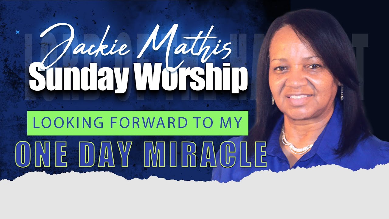 "One Day Miracle" Lady Jackie Mathis | LORD OF THE HARVEST MIN. INT'L ...