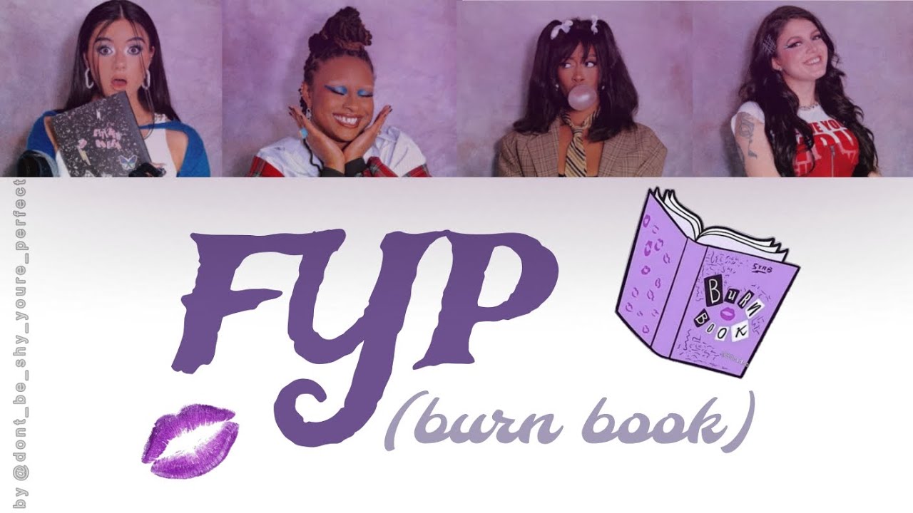 FYP (Burn Book) Color Coded Lyrics - Citizen Queen - YouTube