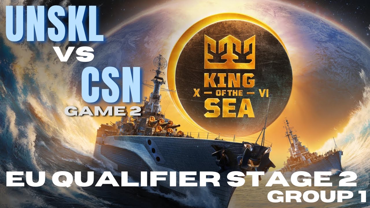 KotS XVI: EU Qualifier Stage 2: Group 1 - UNSKL vs CSN (Game 2) - YouTube