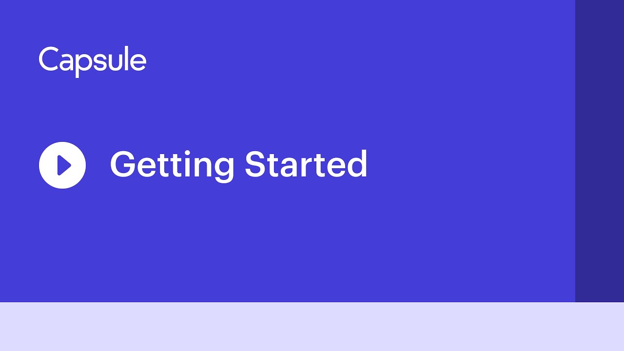 Getting Started with Capsule - YouTube