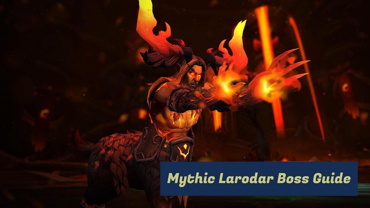Mythic Larodar, Keeper of the Flame Boss Guide - YouTube