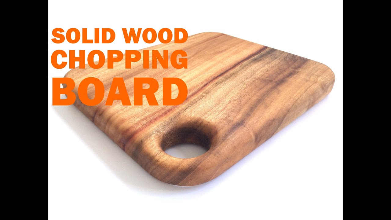 MAKING A SIMPLE SOLID WOOD CHOPPING BOARD - YouTube