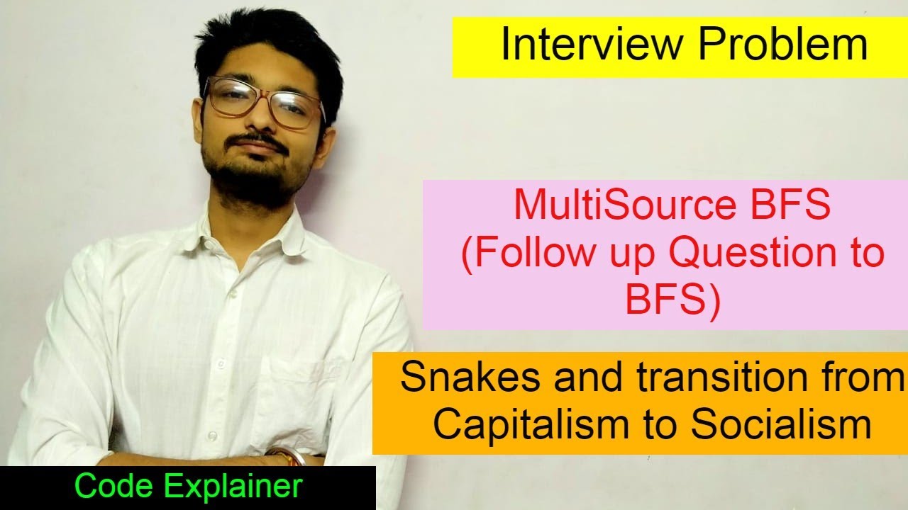 Multisource BFS | Snakes and transition from Capitalism to Socialism ...