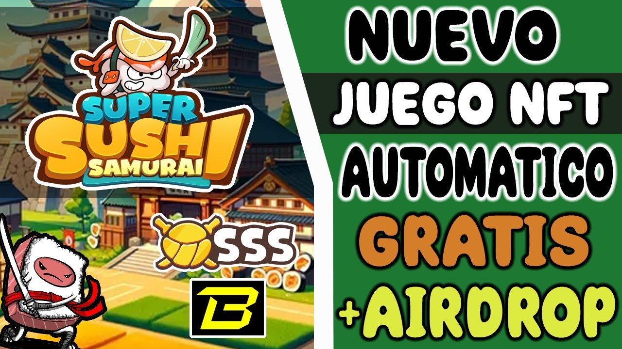 🍣SUPER SUSHI SAMURAI🍙 NUEVO JUEGO NFT AUTOMATICO 🔥 IMPULSADO EN LA RED BLAST 😎 +AIRDROP ACTIVO 🤑 ...