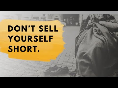 Don't Sell Yourself Short - YouTube