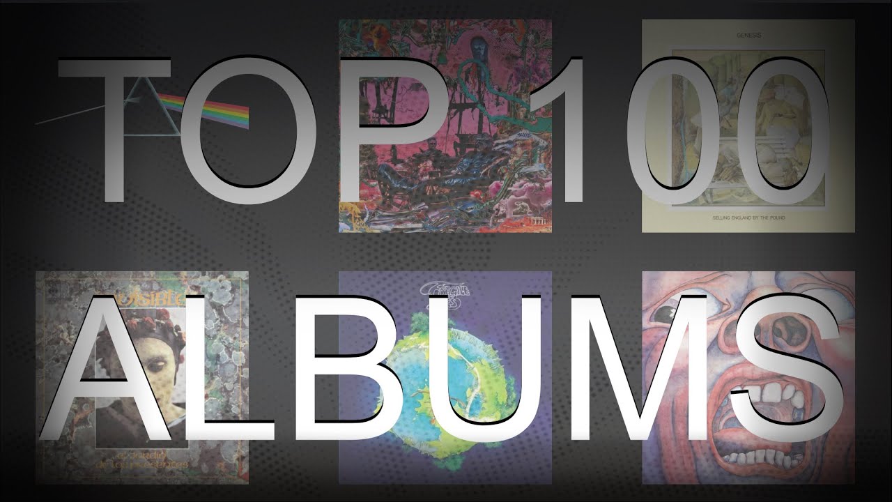 My Top 100 Progressive Rock Albums - YouTube