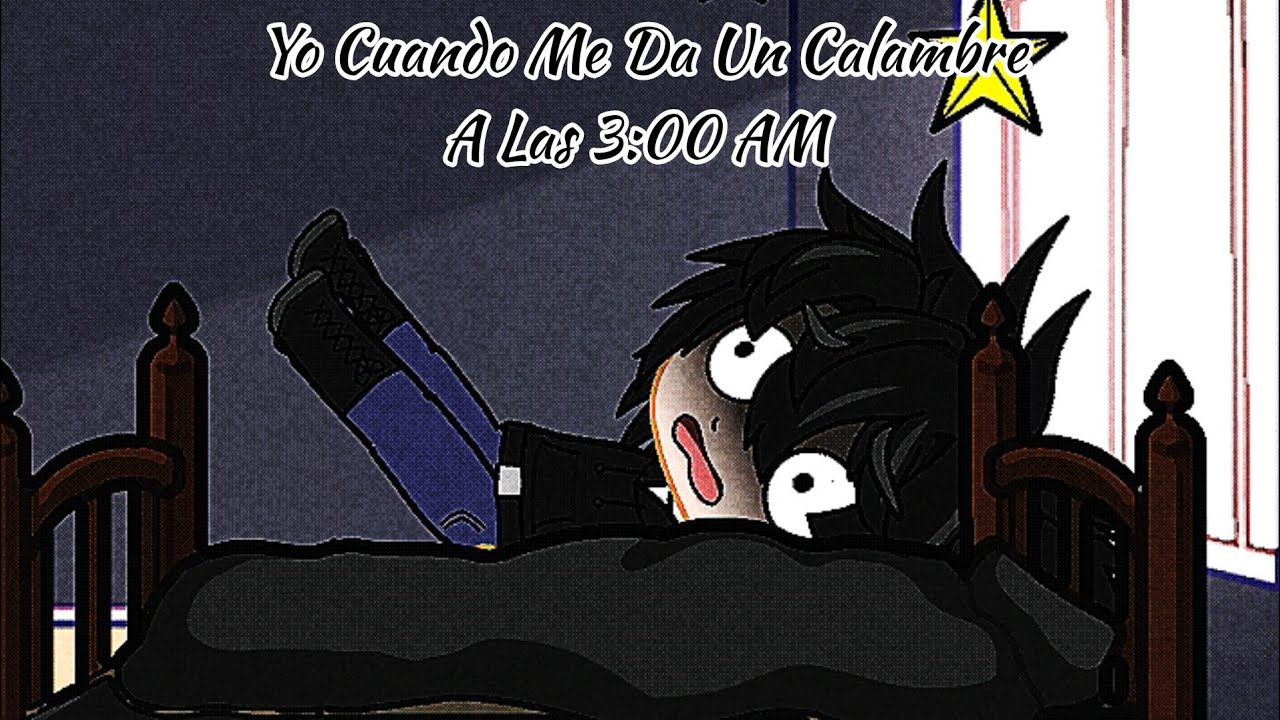 YO CUANDO ME DA UN CALAMBRE A LAS 3:00AM🥲 //MEME// - YouTube