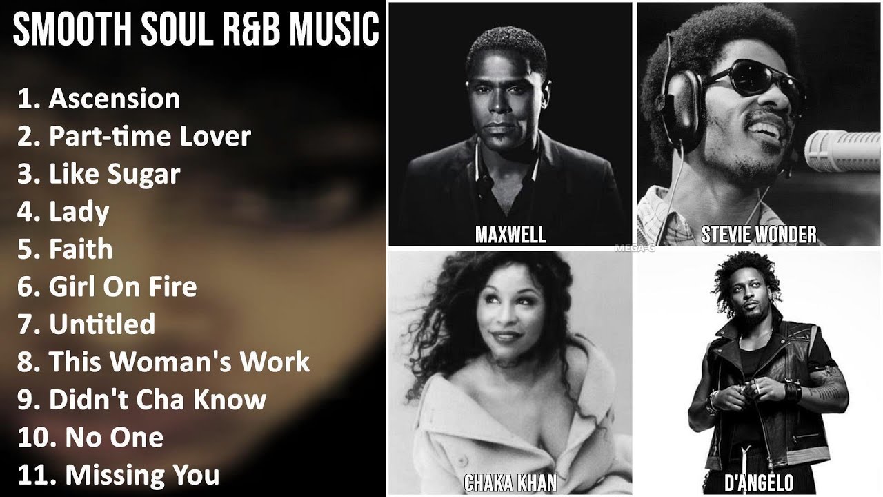 SMOOTH SOUL R&B Music Mix - Maxwell, Stevie Wonder, Chaka Khan, D ...