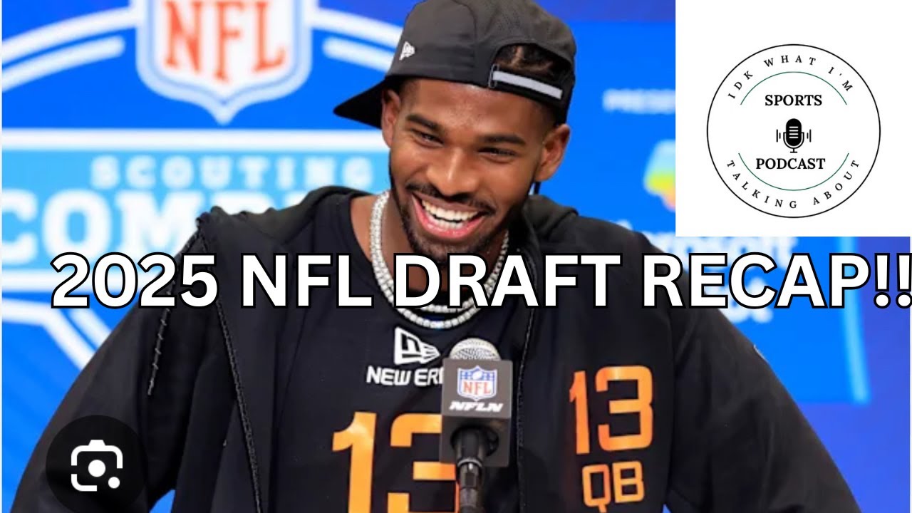 2025 NFL DRAFT RECAP: STORYLINES & DECISIONS - YouTube