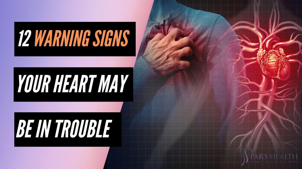 12 Warning Signs Your Heart May Be In Trouble Youtube