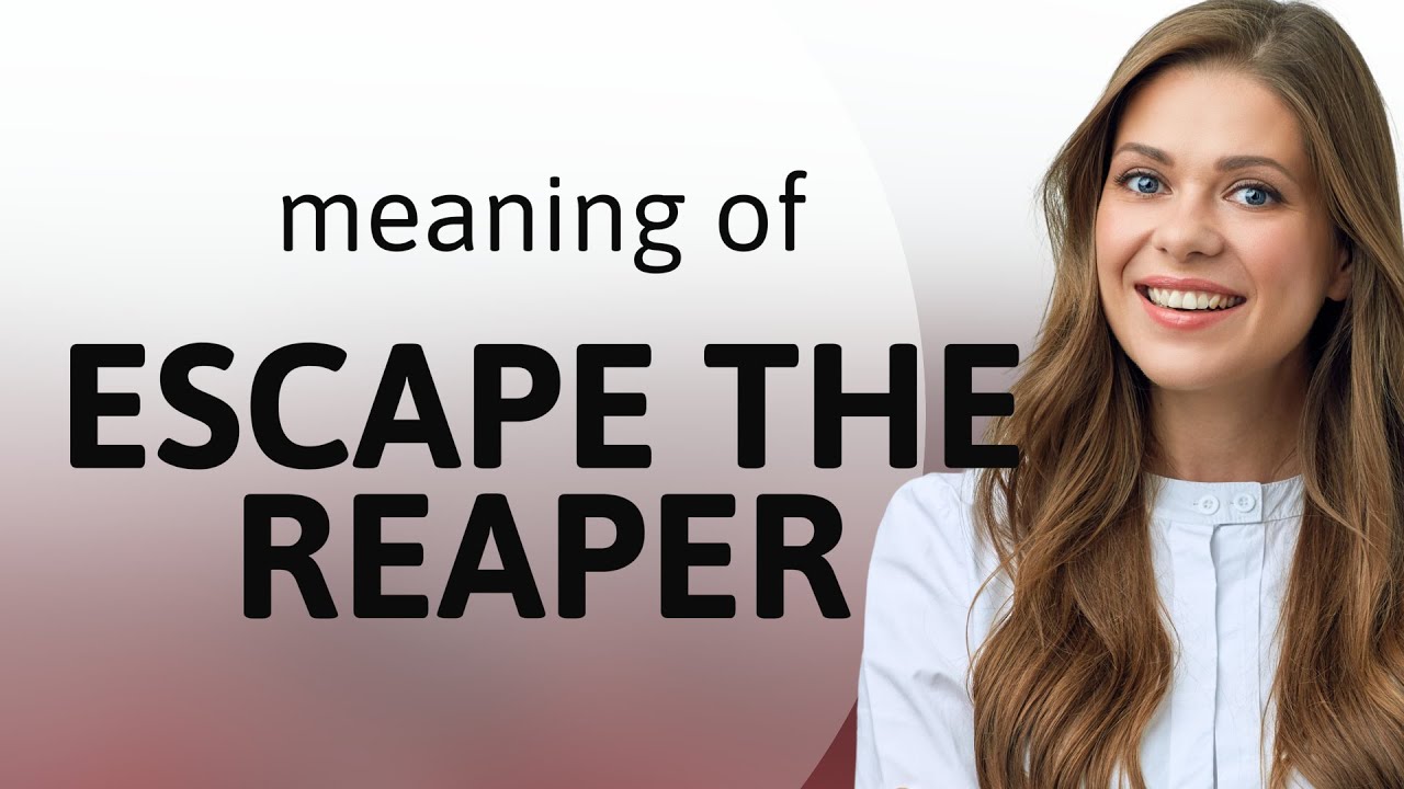 Understanding "Escape the Reaper": An English Idiom Explained - YouTube
