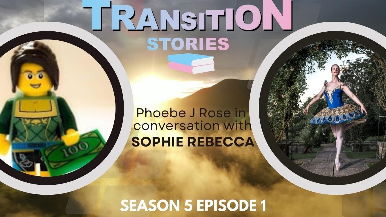 Transition Stories S5 E1: Sophie Rebecca - YouTube