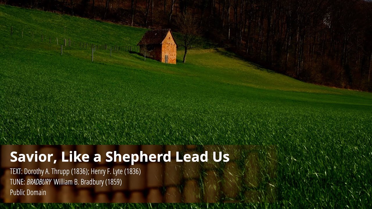 Savior, Like a Shepherd Lead Us (Hymn with Lyrics) - YouTube