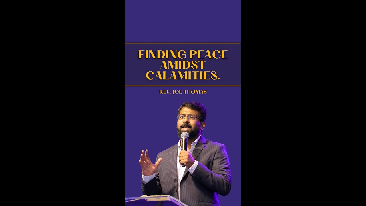 Finding Peace Amidst Calamities | Rev. Joe Thomas - YouTube