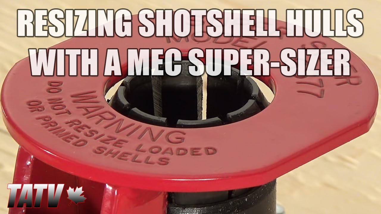 Resizing Shotshell Hulls with a MEC Super-Sizer - YouTube