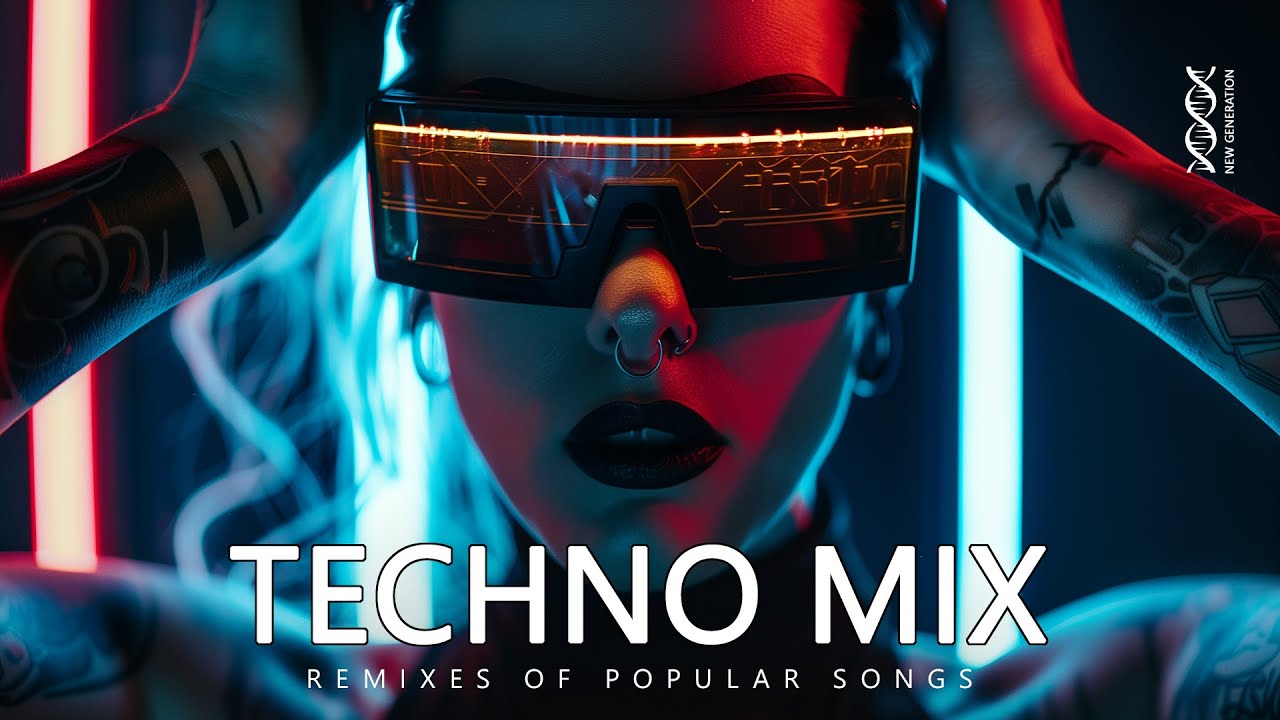 TECHNO MIX 2024 🧬 Remixes Of Popular Songs 🧬 Techno New Generation ...
