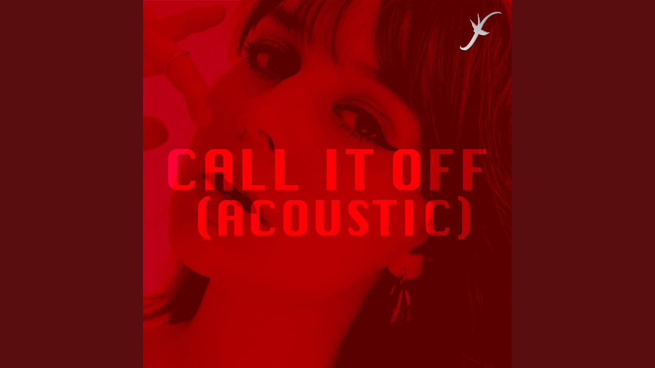 Call It Off Acoustic YouTube Music call-it-off-acoustic-youtube-music