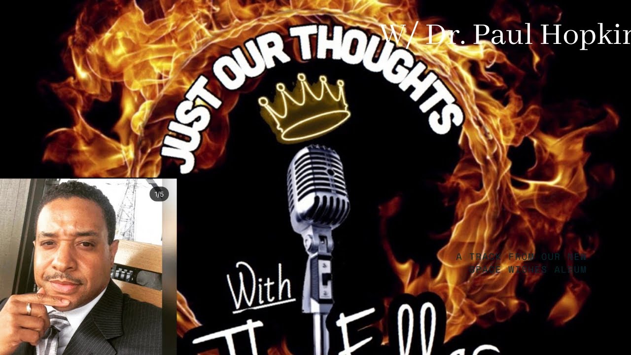 Dr. Paul Hopkins N.D Just Our Thoughts W/The Fellas S1/Ep17 - YouTube
