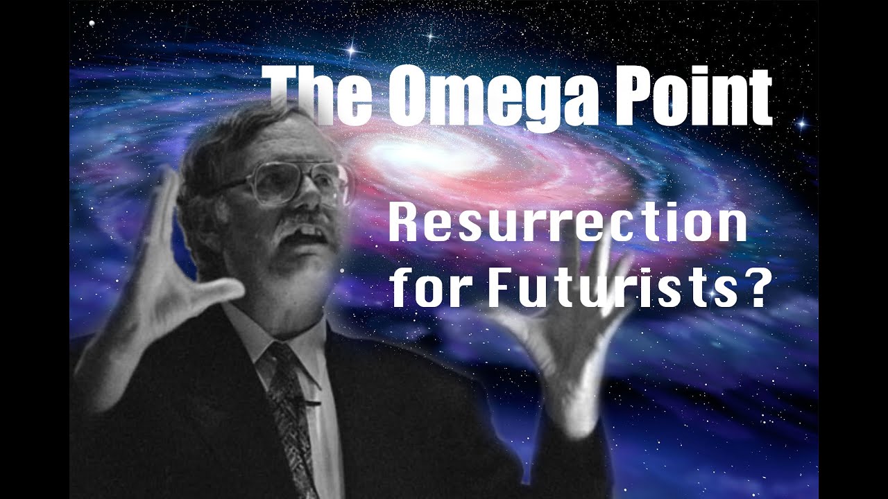 The Omega Point: Resurrection for Futurists? - YouTube