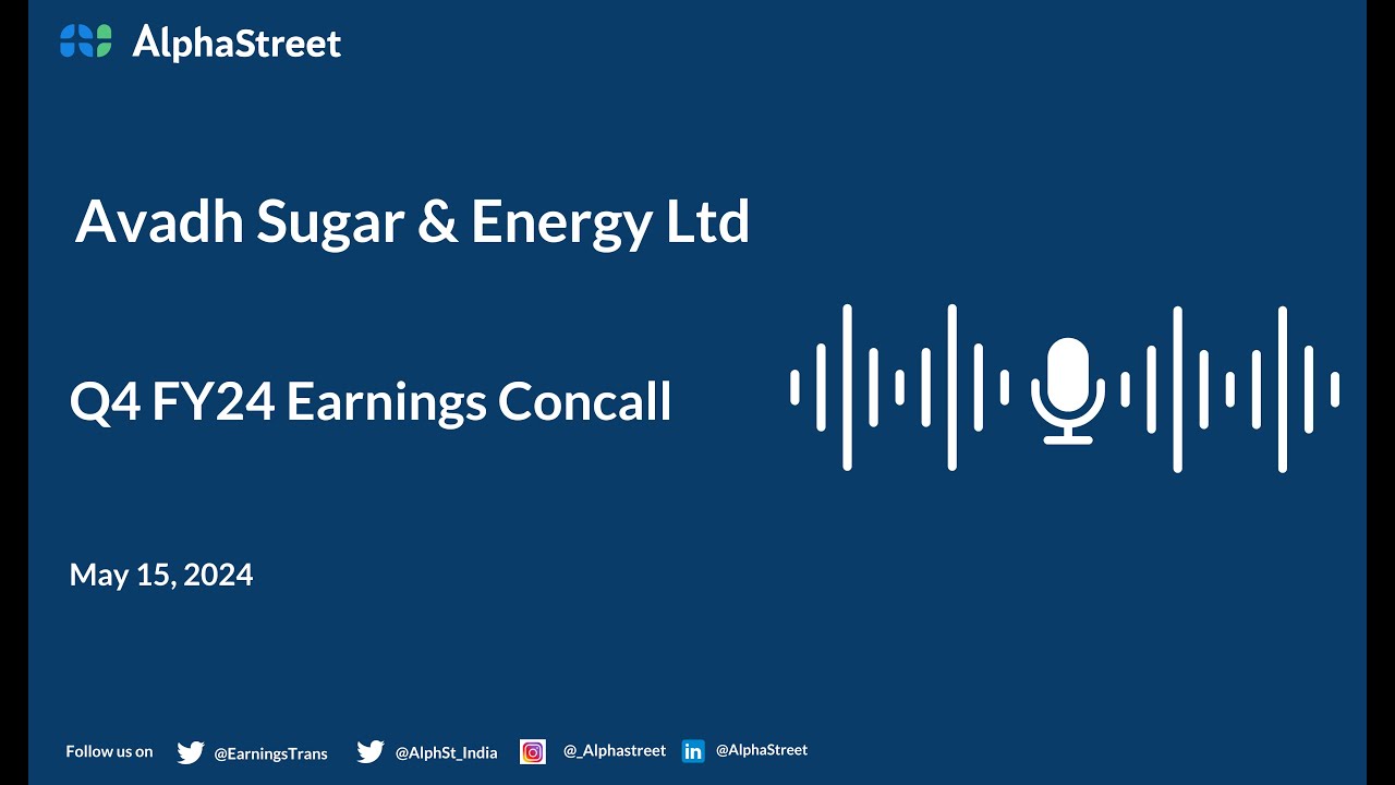 Avadh Sugar & Energy Ltd Q4 FY2023-24 Earnings Conference Call - YouTube