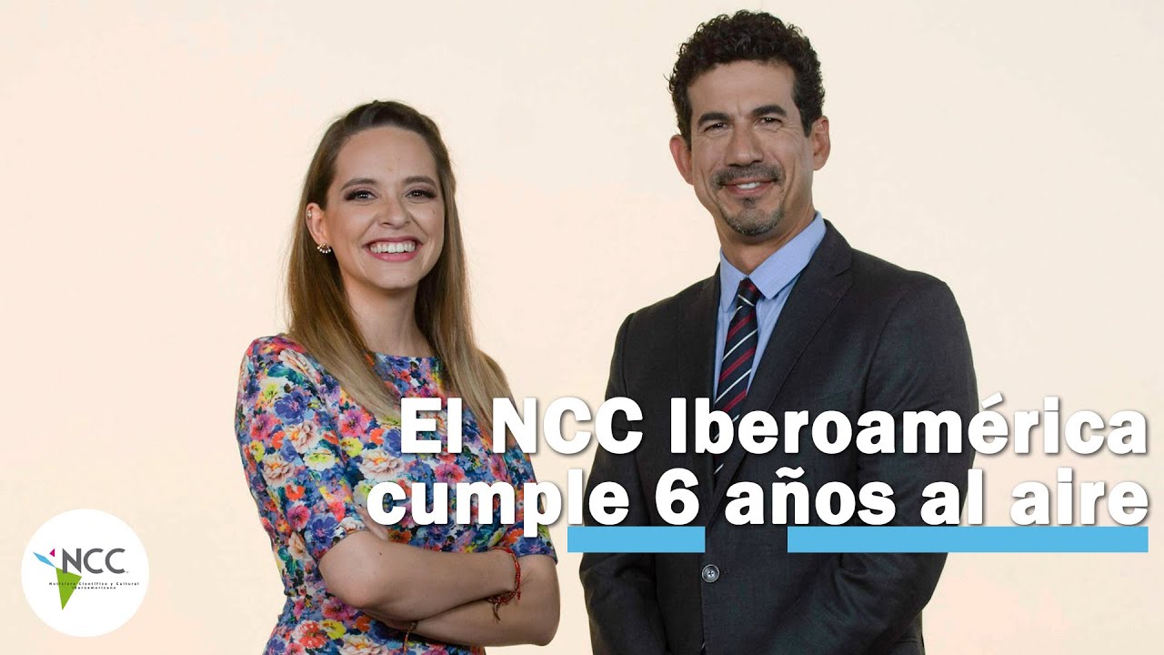El NCC cumple 6 años de llevar ciencia y cultura a todo Iberoamérica ...