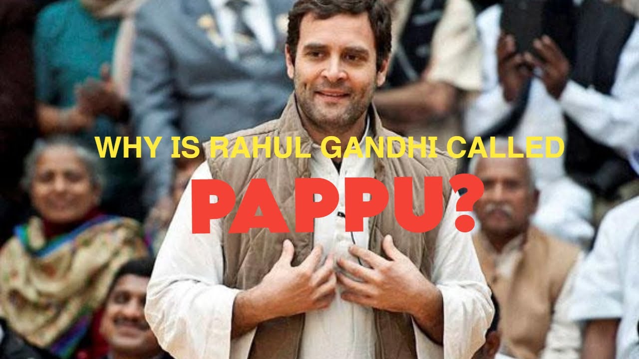 Why is Rahul Gandhi called Pappu? | Hindi - YouTube