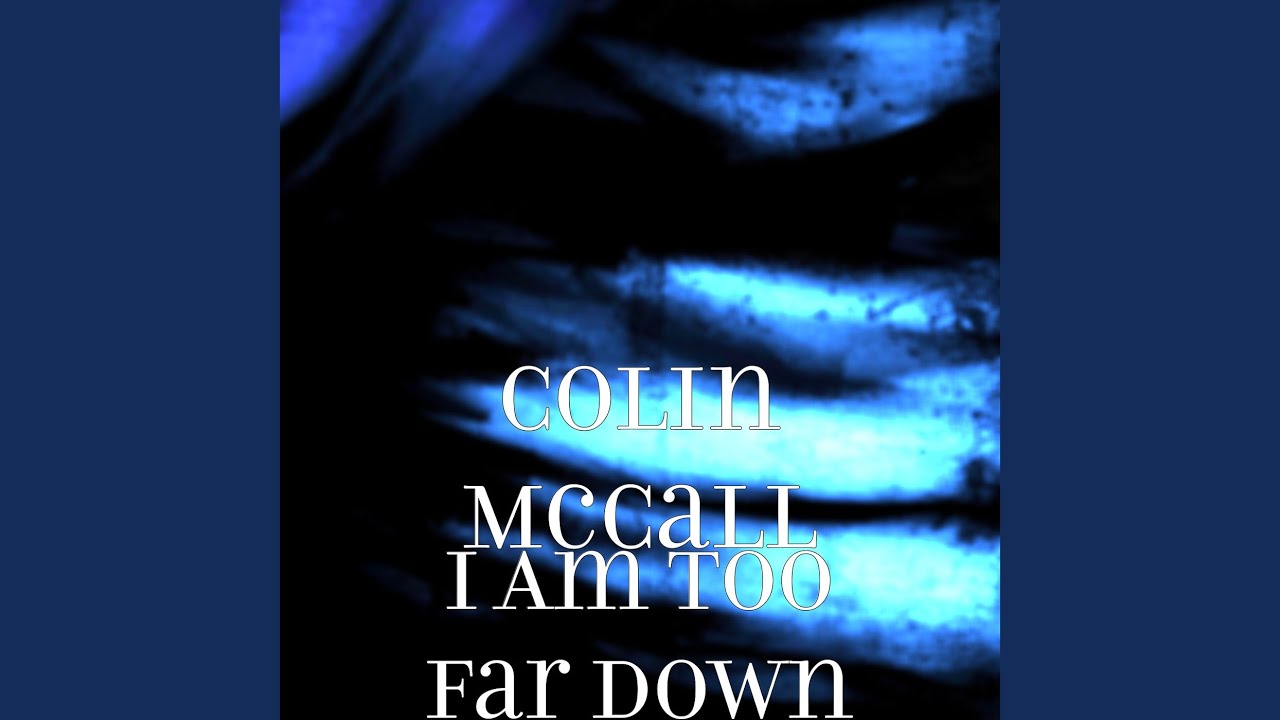 I Am Too Far Down YouTube i-am-too-far-down-youtube