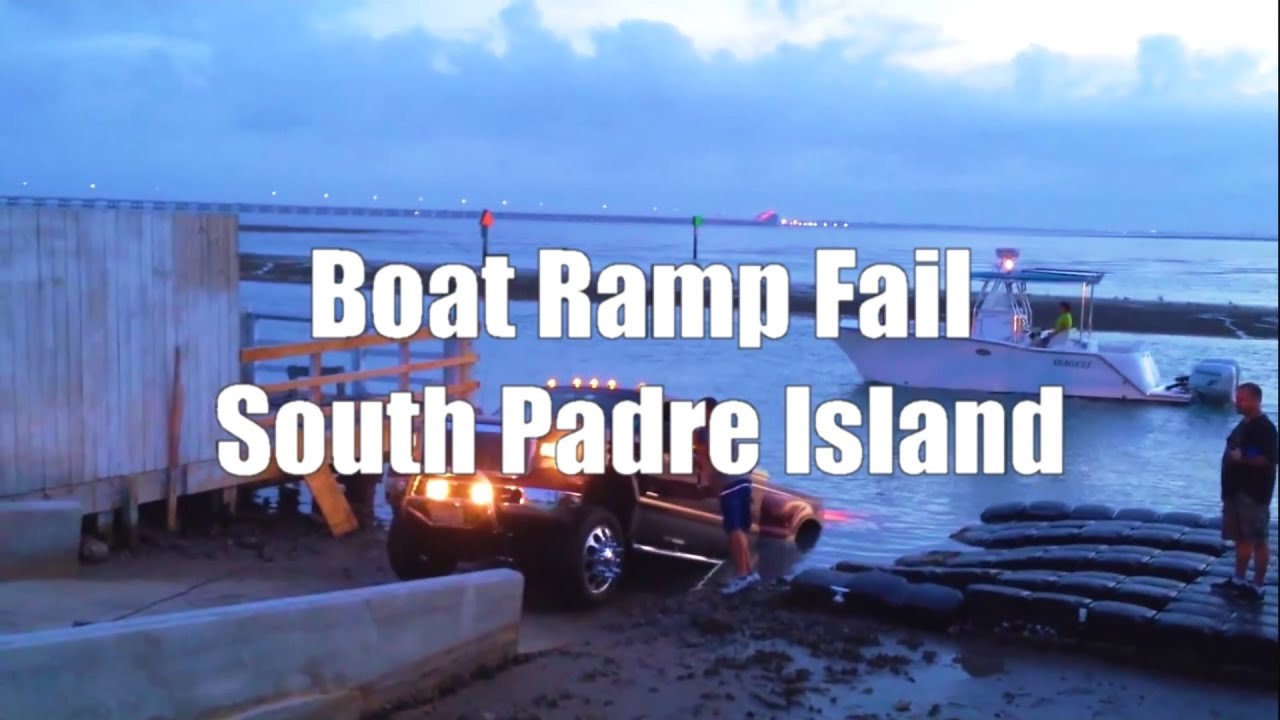 South Padre Island - Palm Street Boat Ramp Fail - YouTube
